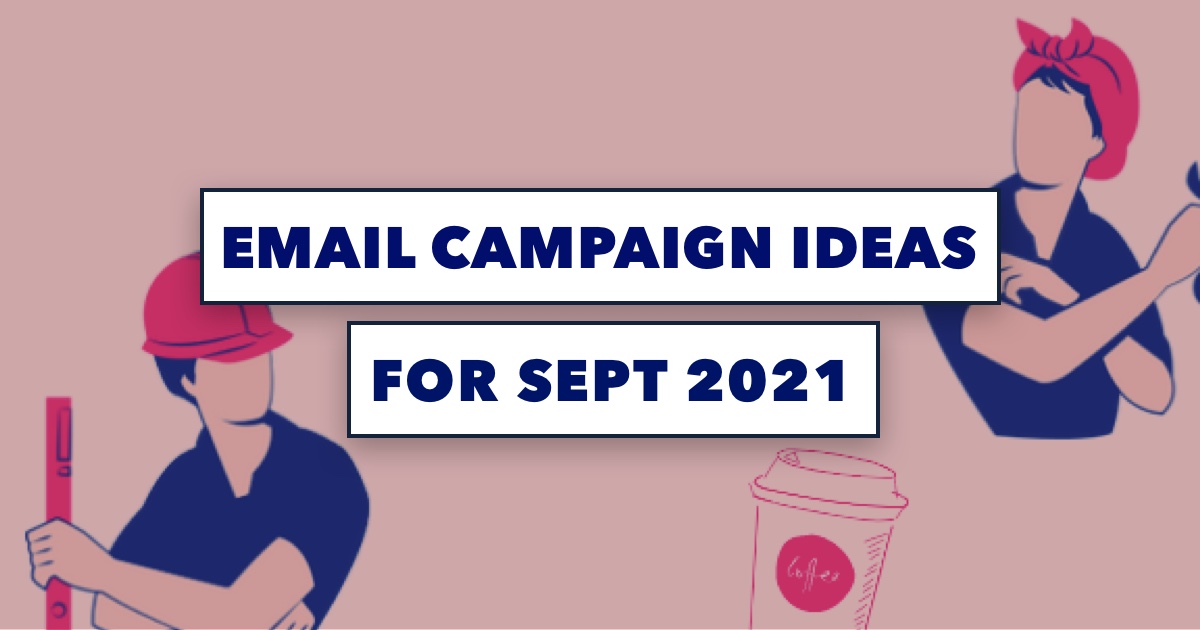 Email Marketing Campaign Ideas - September 2024 - Email Mastery